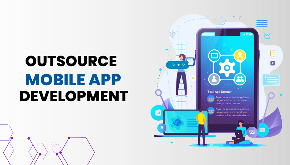 Outsource Mobile App Development: Cost, Process & Mistakes